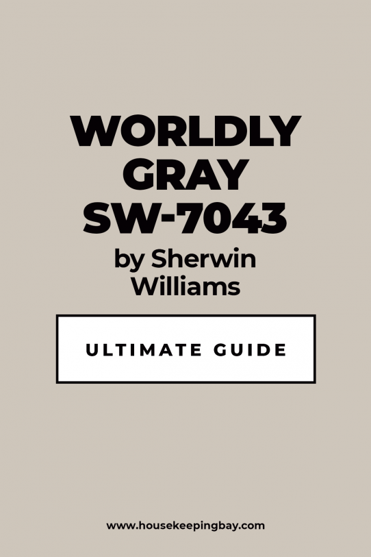 Worldly Gray SW-7043 By Sherwin Williams - Housekeepingbay Worldly Gray SW-7043 By Sherwin Williams - Housekeepingbay